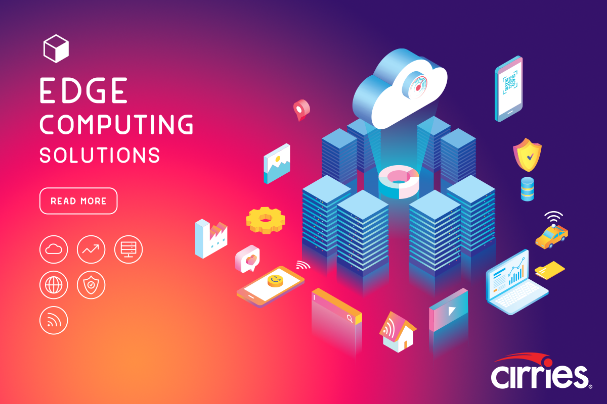 Edge Computing - a Disruptive Technology - Cirries